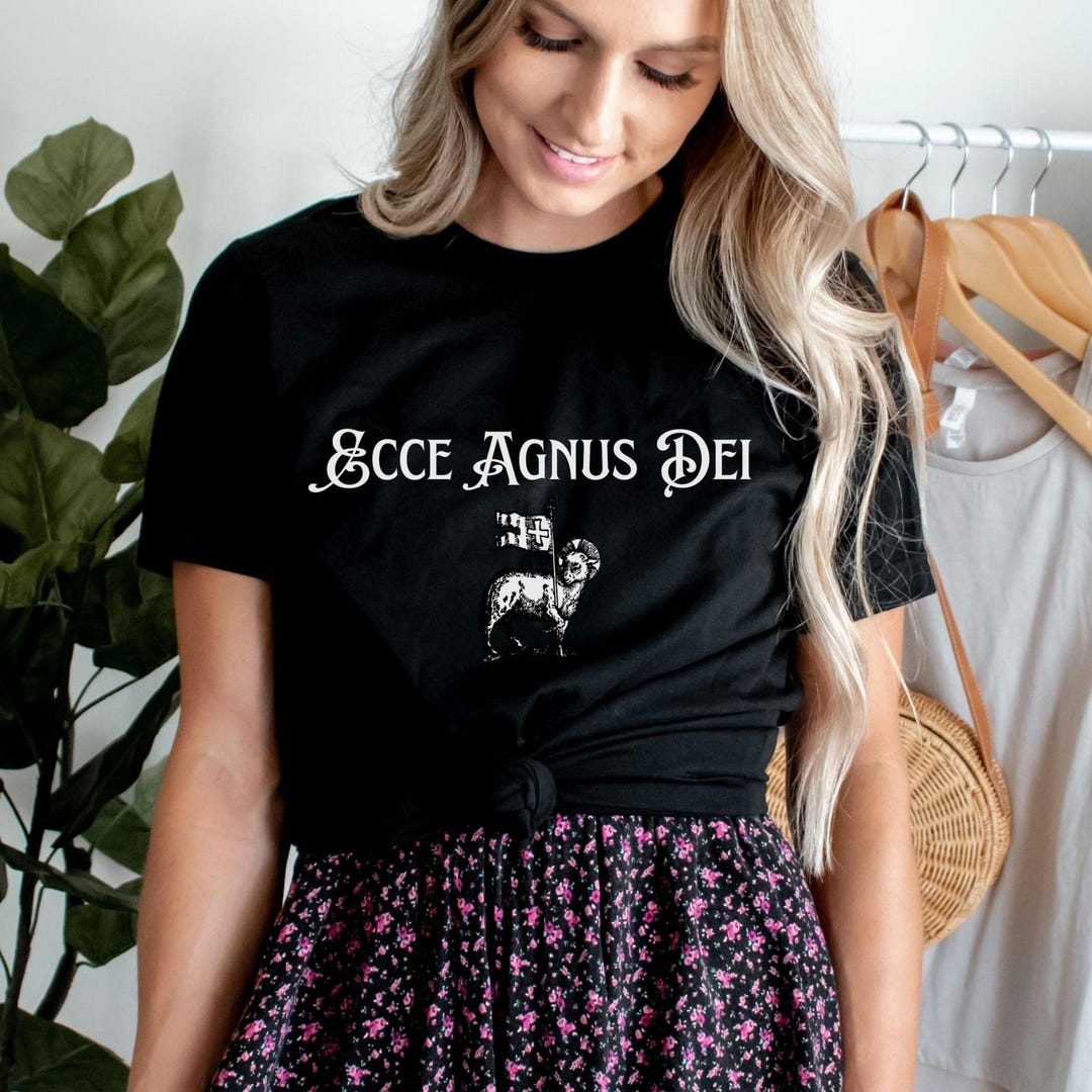Ecce Agnus Dei Shirt, Lenten Catholic Women’s Tee, Lamb of God Latin ...