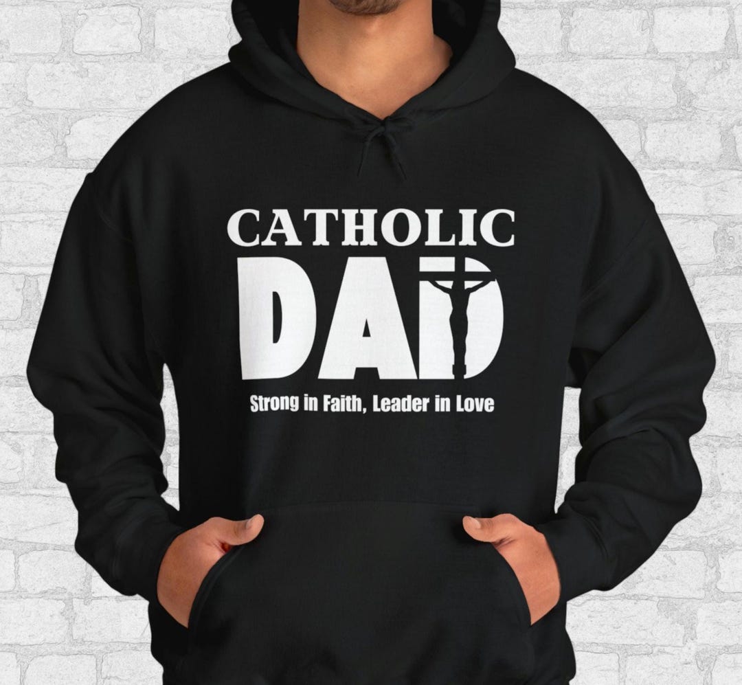 Catholic Dad Hoodie, Catholic Father's Day Gift, Catholic Men's ...