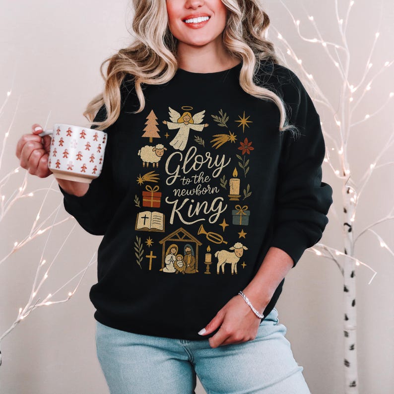 Nativity Christmas Sweatshirt, Glory to Newborn King Crewneck ...