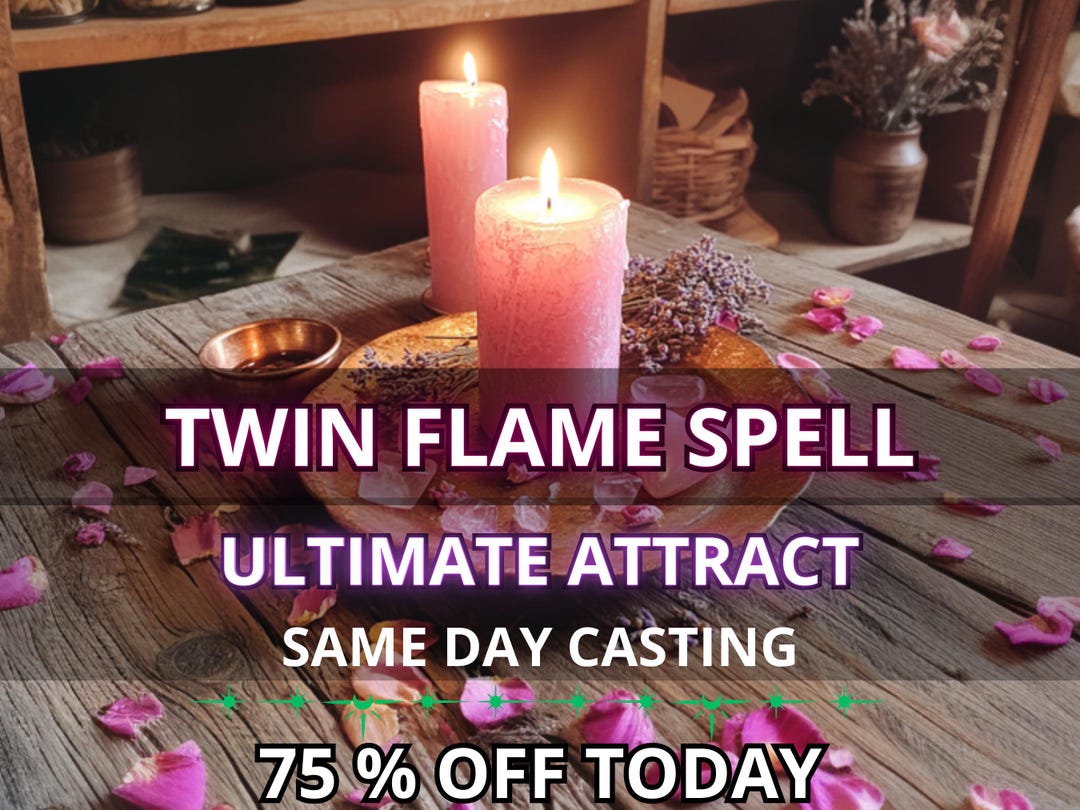 Twin Flame Spell Same Day Cast Power Spell Soulmates Love Spell Fast ...