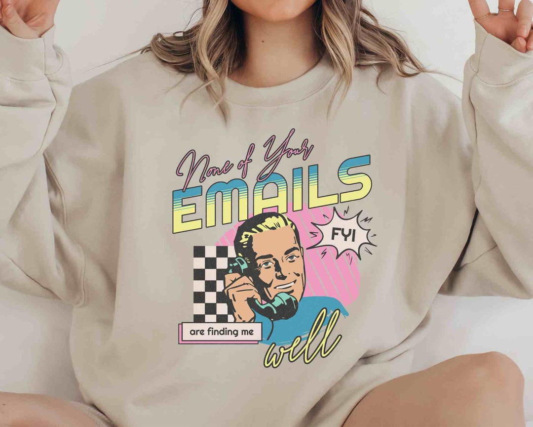 None of Your Emails Are Finding Me Well Funny Work - Etsy