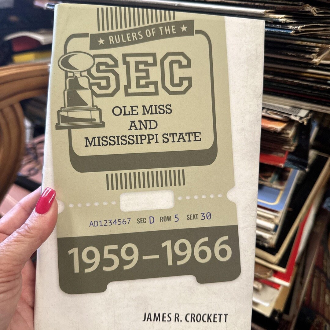 Rulers of the Sec : Ole Miss and Mississippi State, 1959-1966, HC J ...