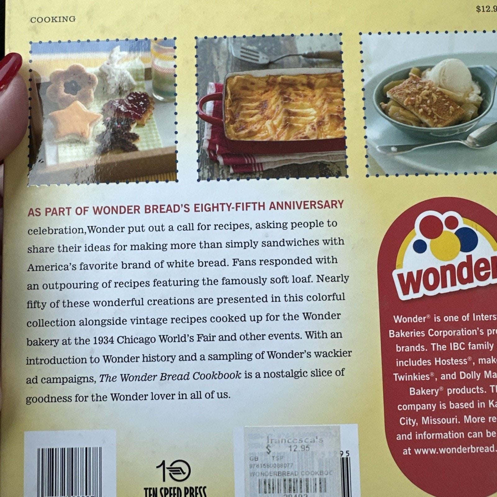 The Wonder Bread Cookbook by Wonder 2007 Hardcover Illustrated 1st ...