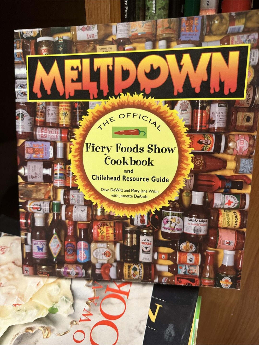 Meltdown: the Official Fiery Foods Show Cookbook and Chilehead Guide ...
