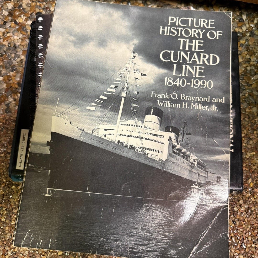 Picture History of the Cunard Line 1840-1990 by F. Braynard and Miller ...