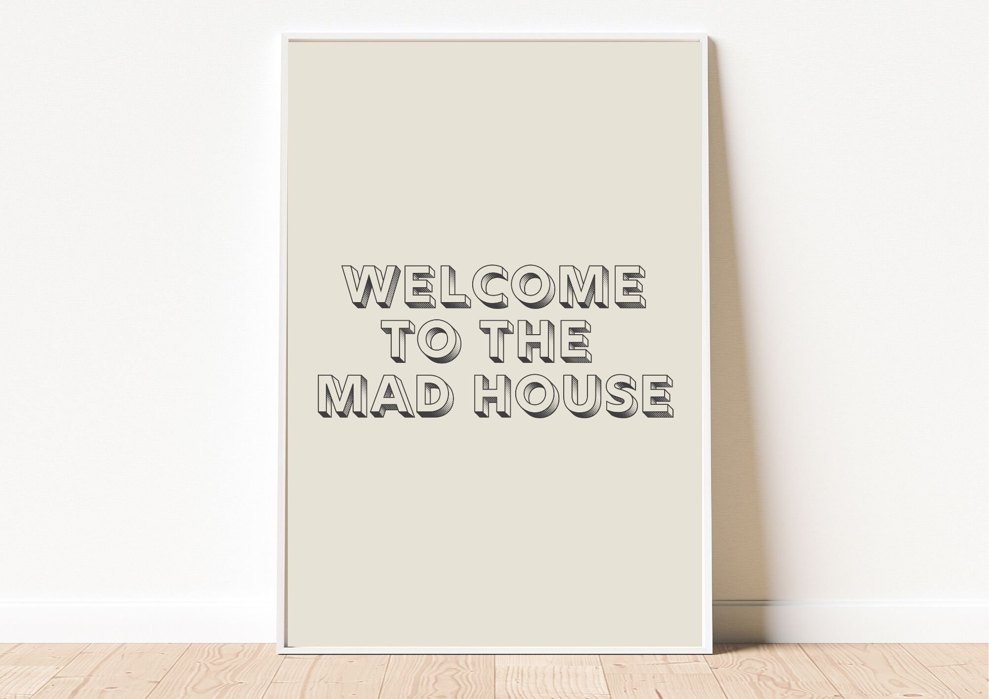 Welcome to the Mad House, 3D Print, 3D Typography, Best Selling Poster ...