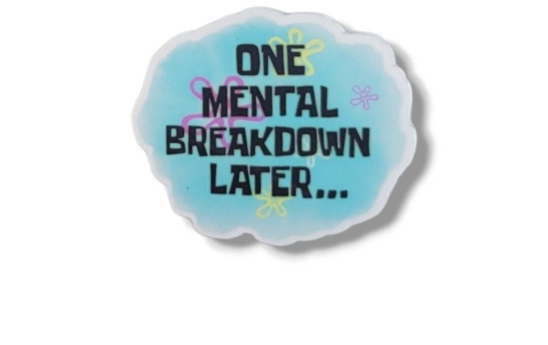 One Mental Breakdown Stress Coworker Funny Joke Office Work Stickers ...