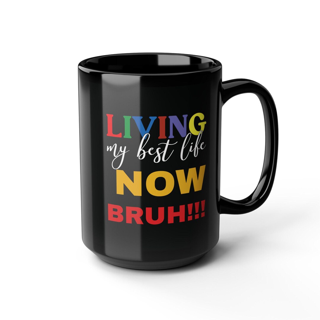 Bruh| Bruh Mug for Him or Her| Self Care and Self Love Vibe| Positive ...