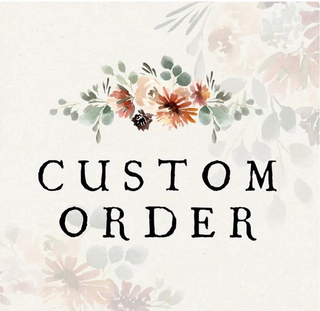 CUSTOM ORDER - Etsy