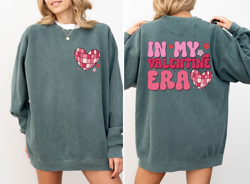 Comfort Colors® Valentine Sweatshirt, in My Valentine Era Sweatshirt ...