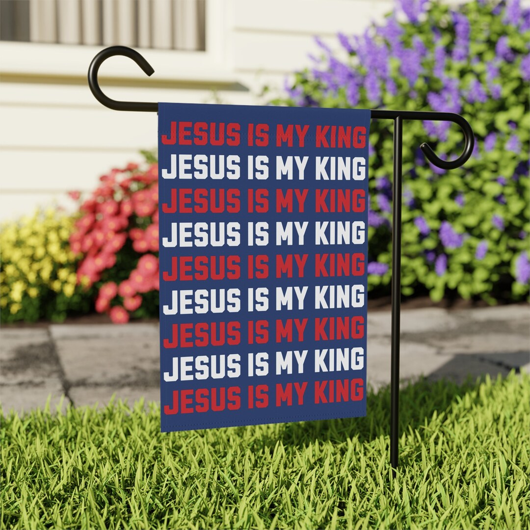 Jesus is King, Jesus is My King Yard Flag, Catholic Garden Flag, Christ ...