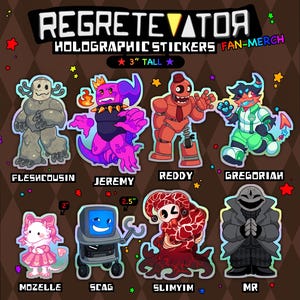 SERIES 3 REGRETEVATOR - Stickers: Fleshcousin, Jeremy, Reddy, Gregoriah ...