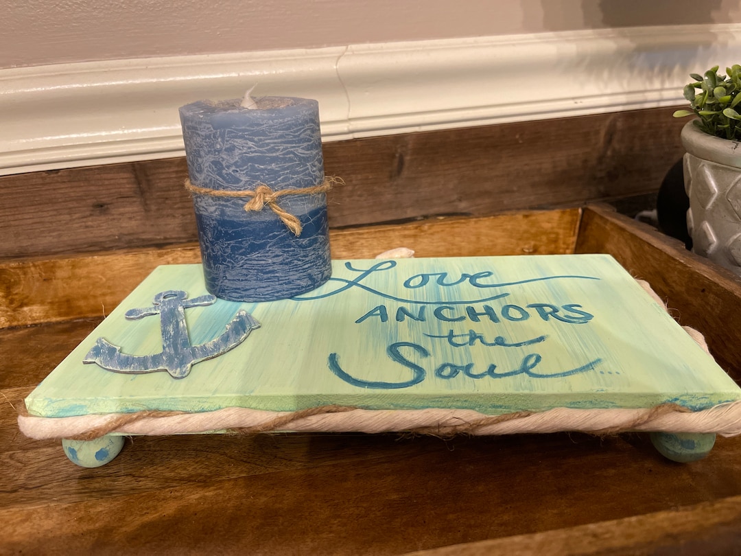 Farmhouse Riser Handpainted “love Anchors the Soul” Coastal Stand Tray ...