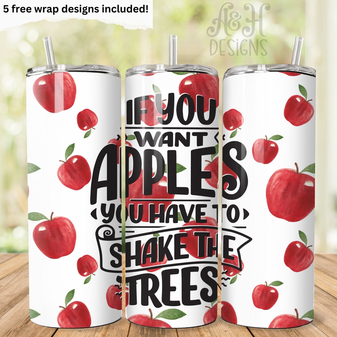 If You Want Apples Shake the Tree, Tumbler, Inspiration, Positive ...