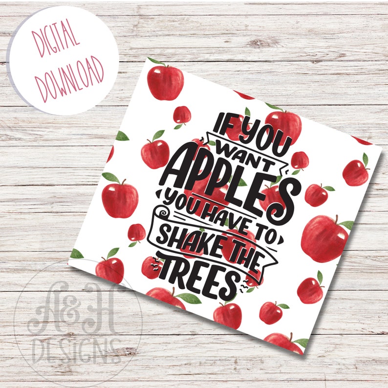 If You Want Apples Shake the Tree, Tumbler, Inspiration, Positive ...