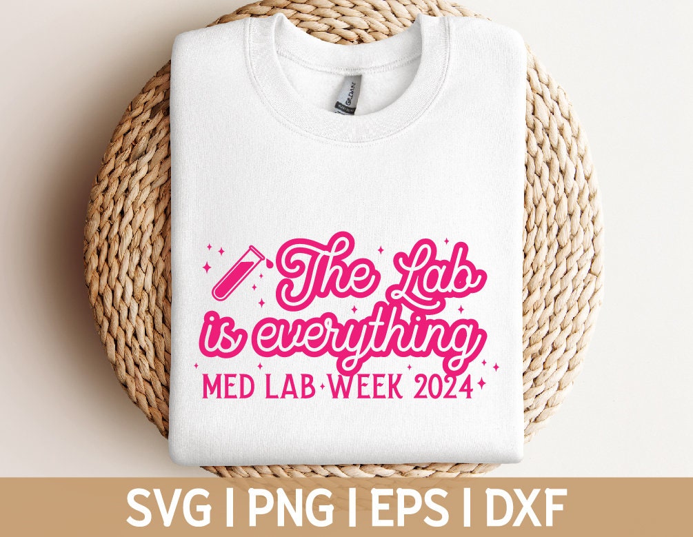 The Lab is Everything Lab Week 2024 SVG PNG Digital Download ASCP ...