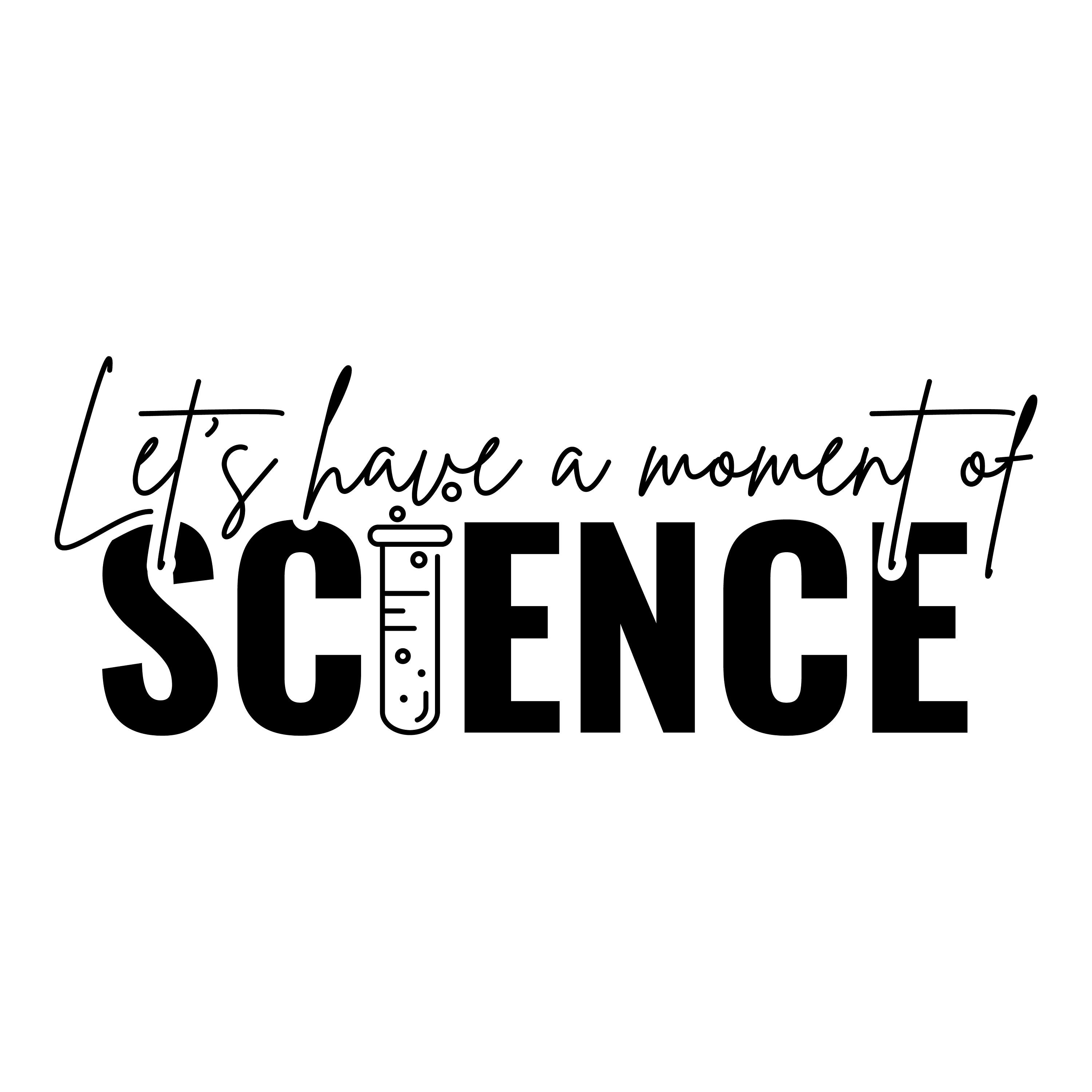 Let's Have a Moment of Science Svg Design, Cricut Cut File - Etsy