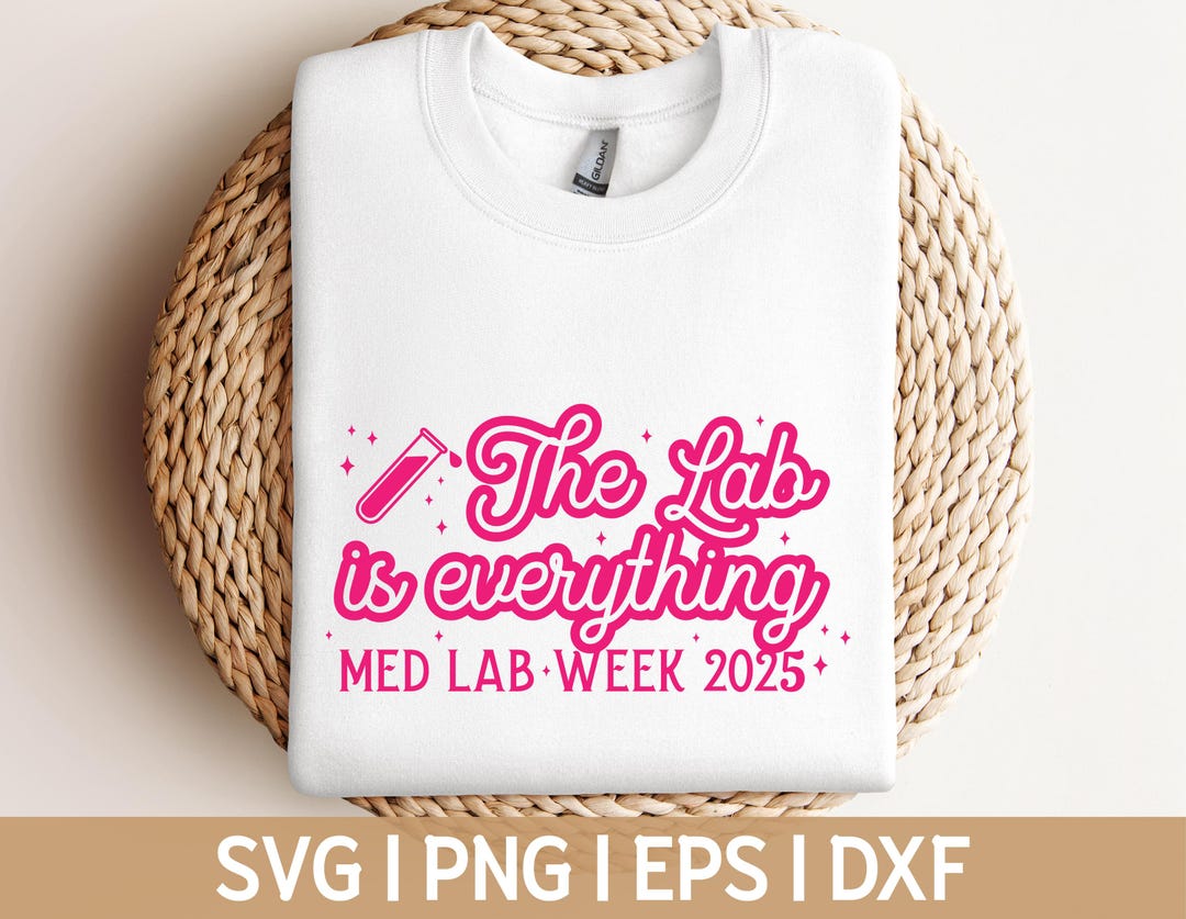 The Lab is Everything Lab Week 2025 SVG PNG Digital Download ASCP ...
