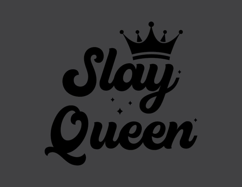 Slay Queen Svg Strong Woman Svg Women Empowerment Svg Fierce Svg