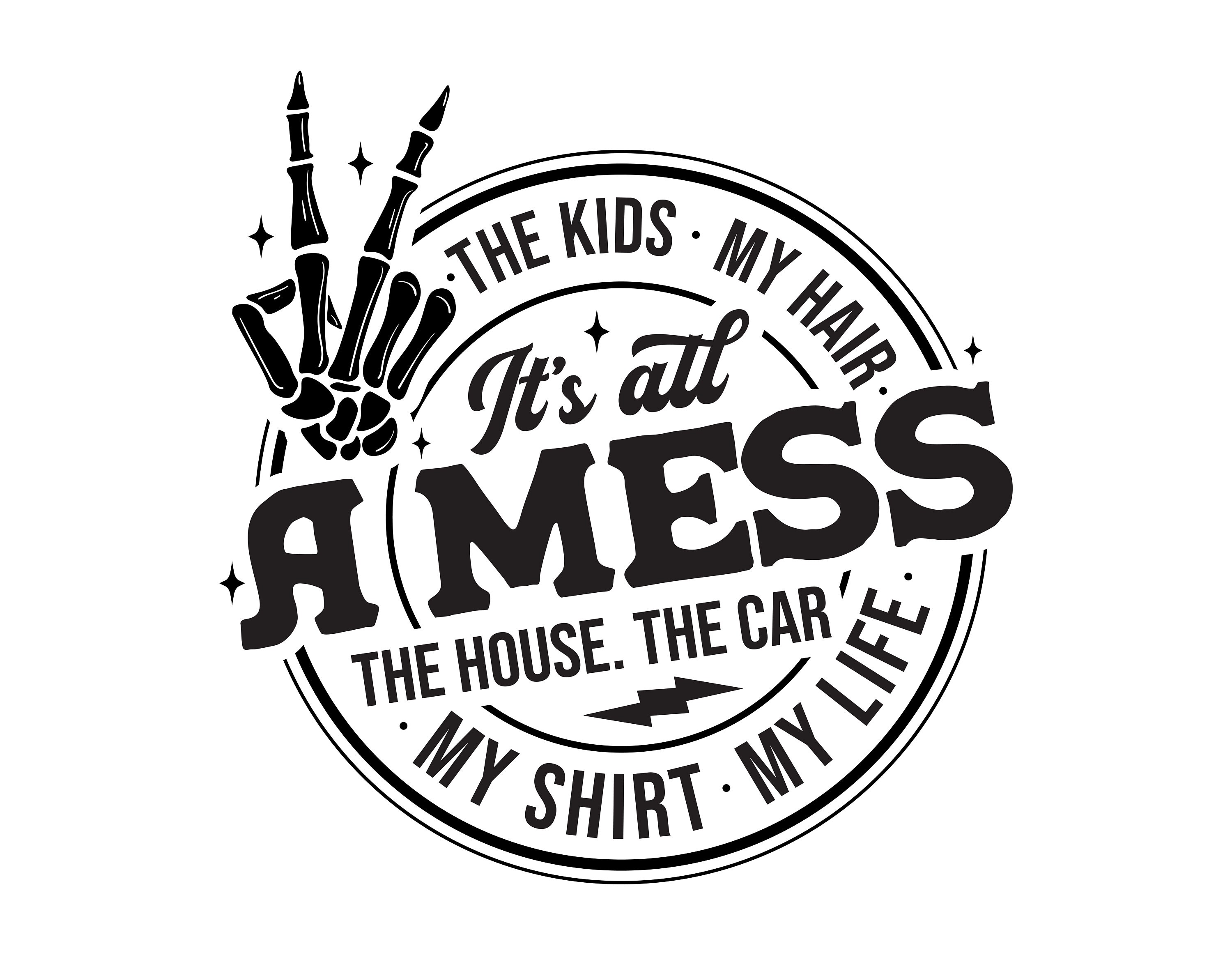 It's All a Mess Svg It's All Messy Svg Kids Svg Mama Svg Motherhood SVG ...