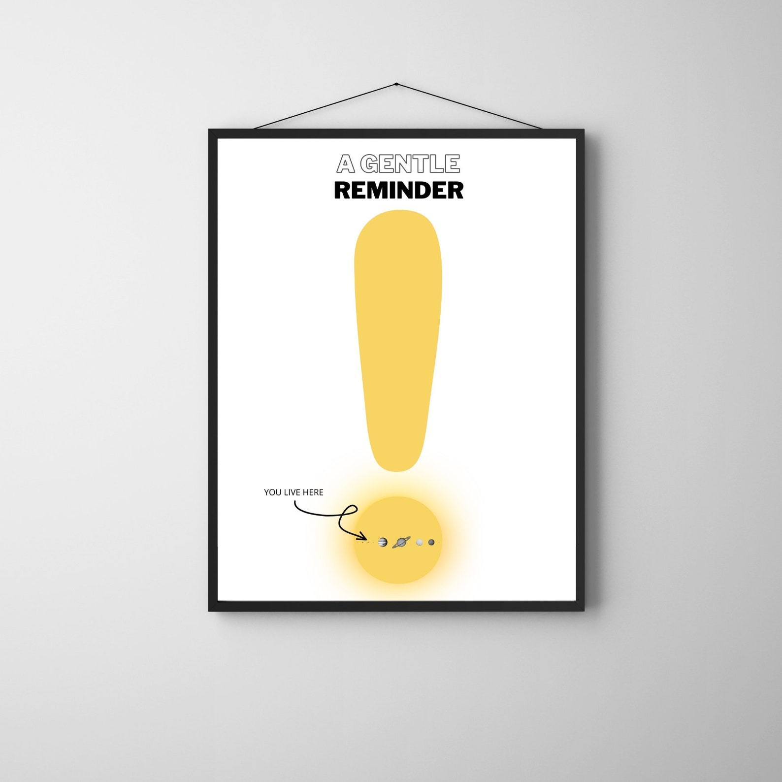 A Gentle Reminder, Thought-provoking Astronomy Poster, Minimalist ...