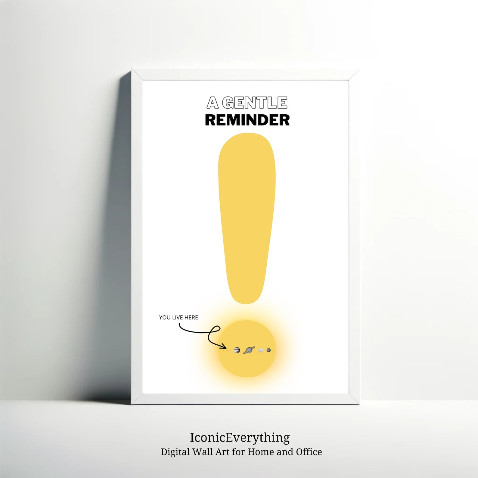 A Gentle Reminder, Thought-provoking Astronomy Poster, Minimalist ...