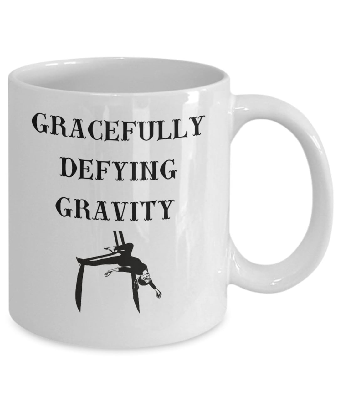 Aerialist Funny Mug Defy Gravity Mug Gift for Circus Performer Acrobat ...
