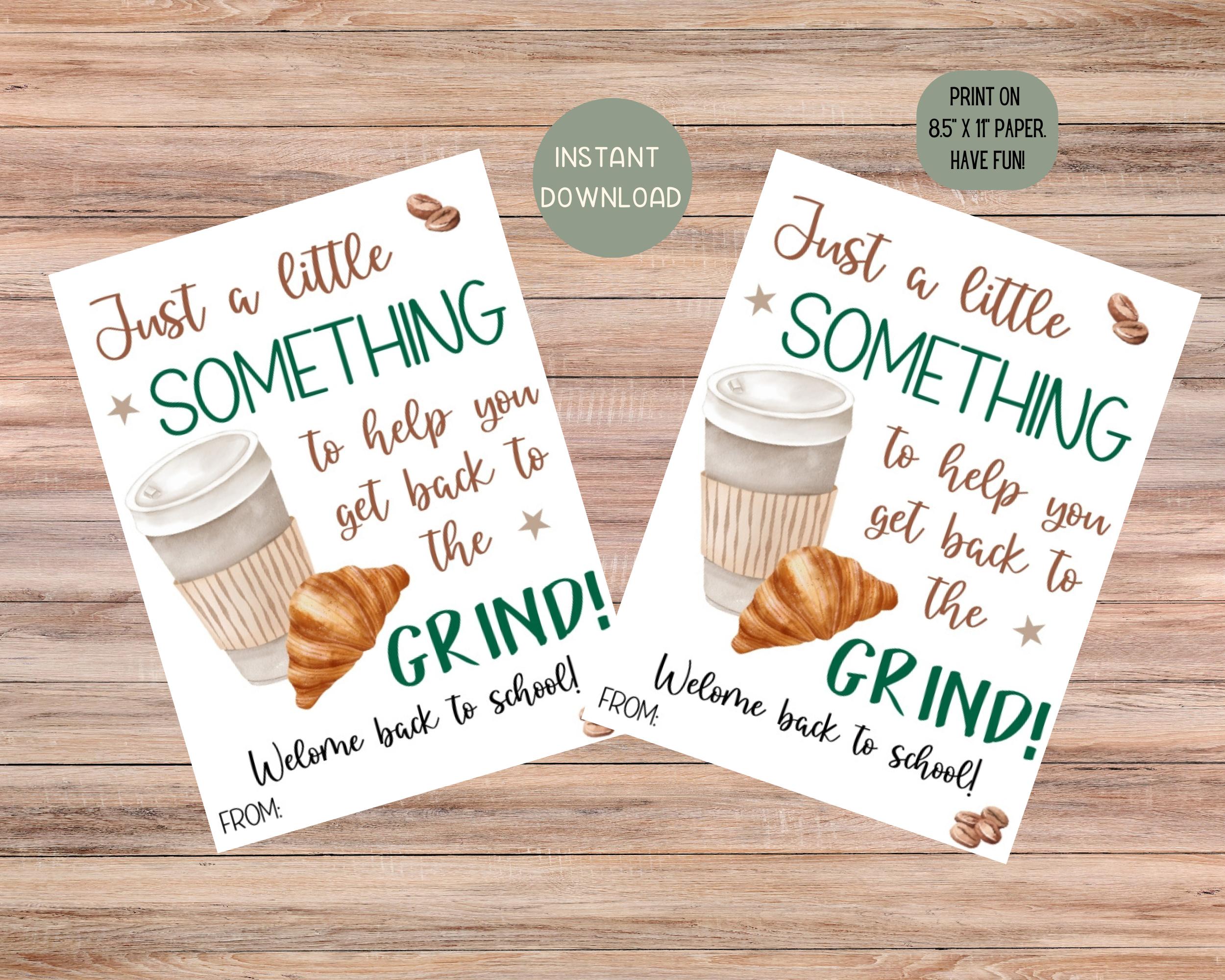 Printable Just a Little Something Welcome Back to the Grind Tag, Back ...