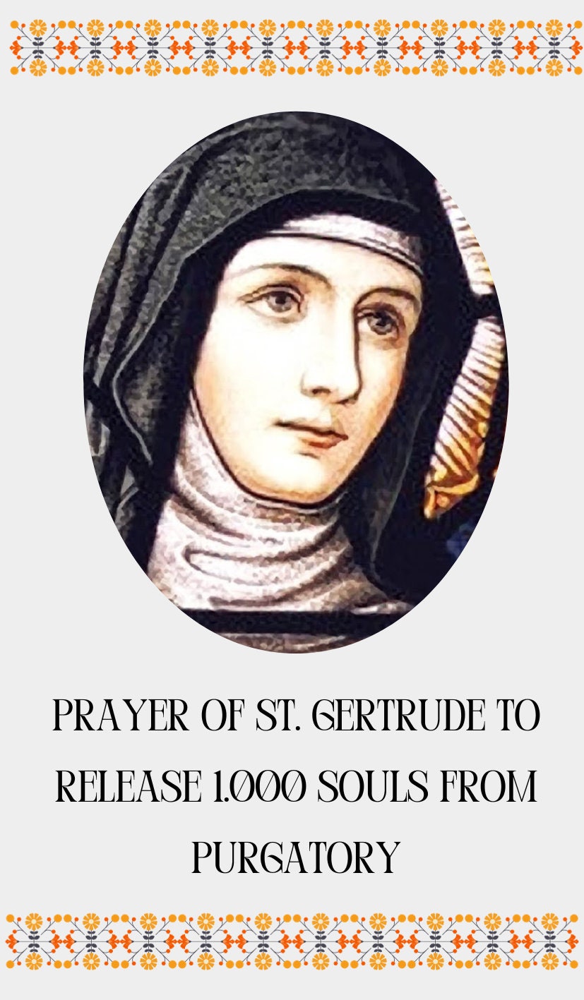 Prayer of St. Gertrude for the Realease of 1,000 Souls From Purgatory ...