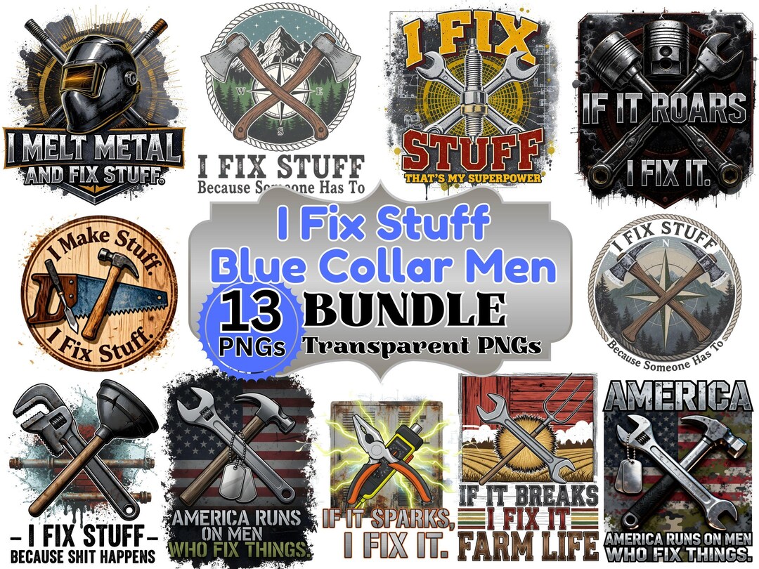 I Fix Stuff Blue Collar Men PNG Bundle 13 Designs, Working Men ...