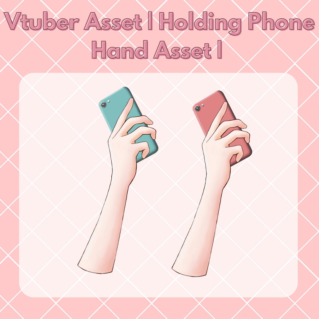 Vtuber Asset Hand Asset Holding Phone (Instant Download) - Etsy