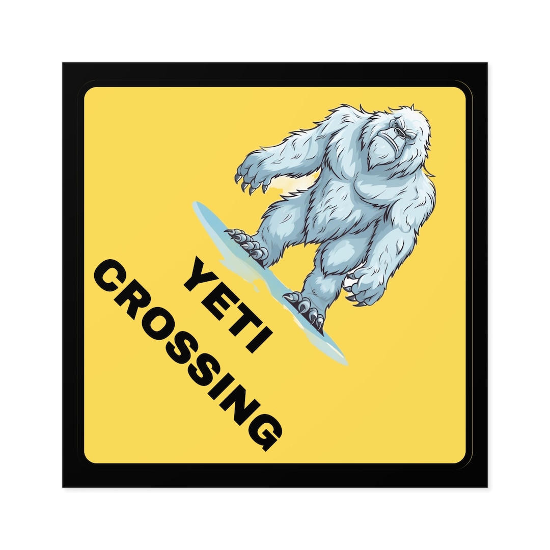 Scary Yeti Crossing Sticker / Square Vinyl / Animal Highway Sign ...