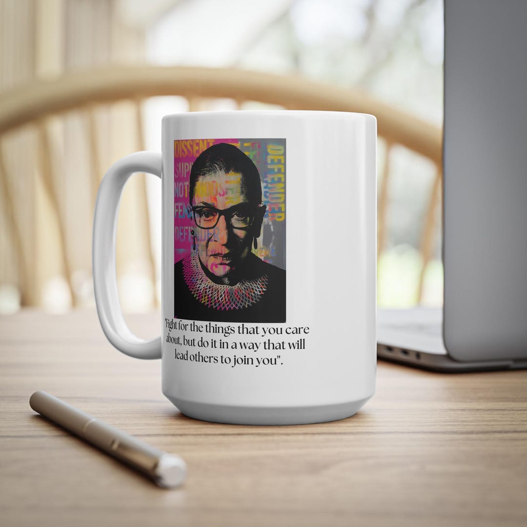 RBG "fight for the Things You Care About..." Ceramic Coffee Cups, 11oz ...