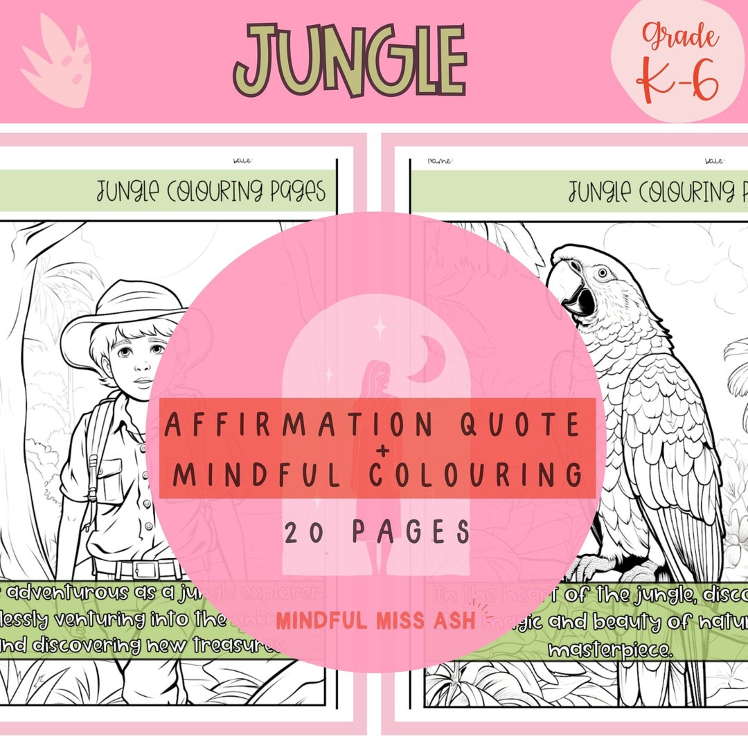 Jungle Animal Mindful Colouring Pages X 20 With Positive Affirmations ...