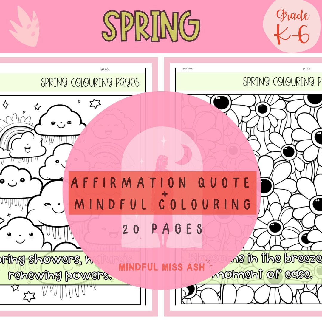 Spring Mindful Colouring Pages X 20 With Positive Affirmations for ...