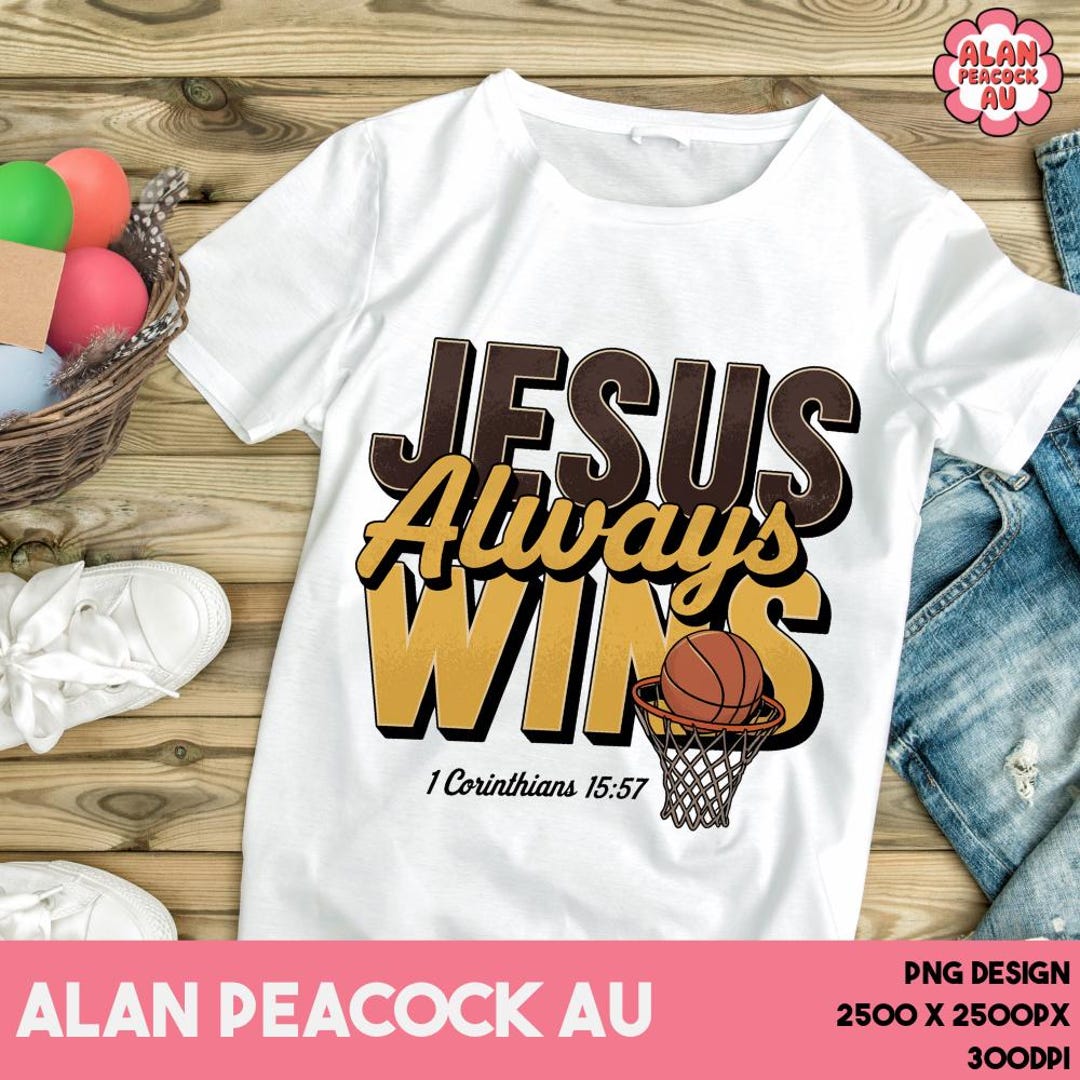 Jesus Always Wins PNG, Christian Basketball Sublimation Design, Jesus ...