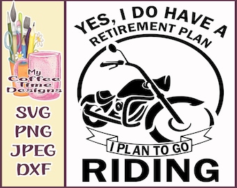 SVG, Png, Dxf, Eps Motorcycle Retirement Plan, Funny Biker Retirement ...