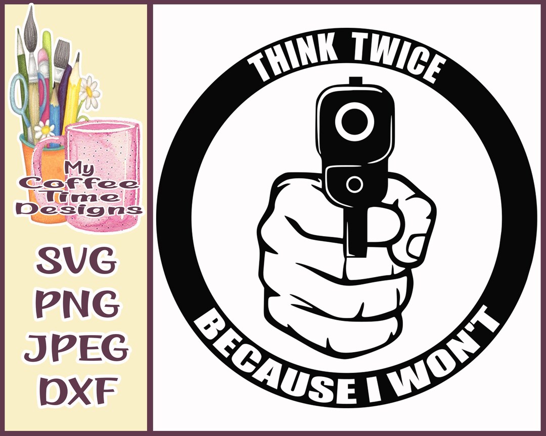 Think Twice SVG - Etsy