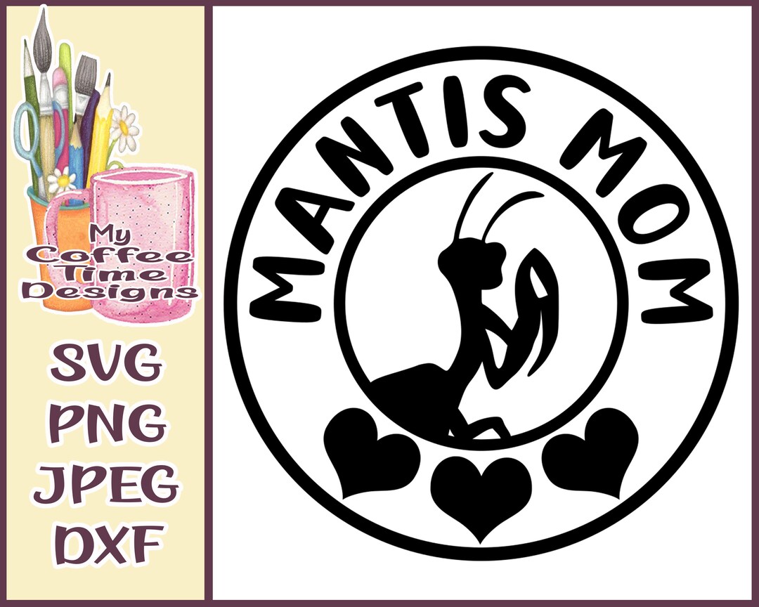 Mantis Mom SVG - Etsy