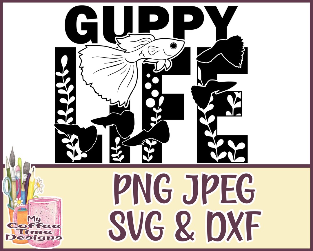 Guppy Life SVG - Etsy