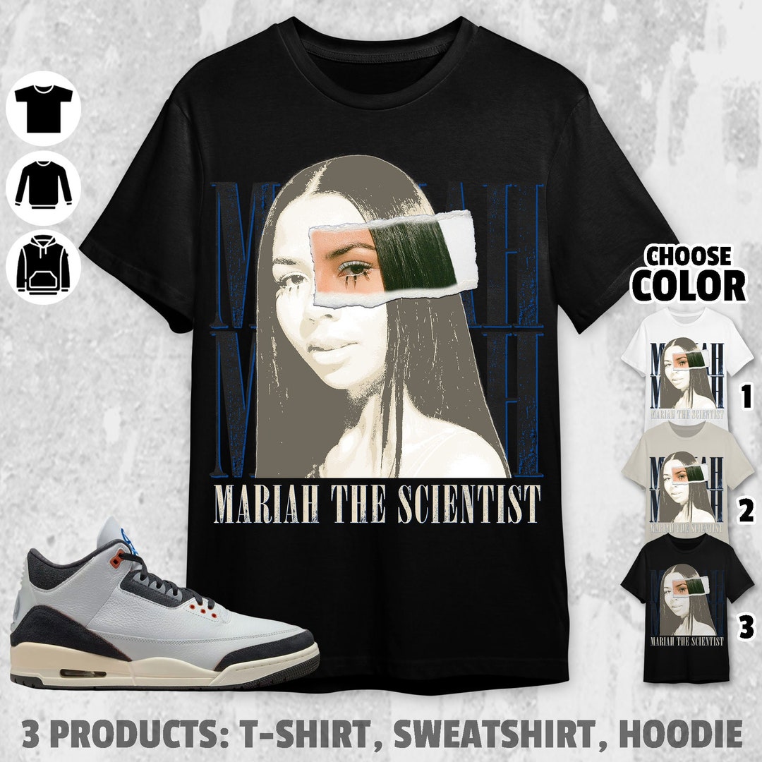 AJ 3 Q54 Unisex T-shirt, Sweatshirt, Hoodie, Mariah the Scientist Tees ...
