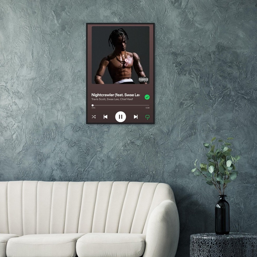Nightcrawler ,travis Scott Spotify Player, Crazy Cool, Framed Poster ...
