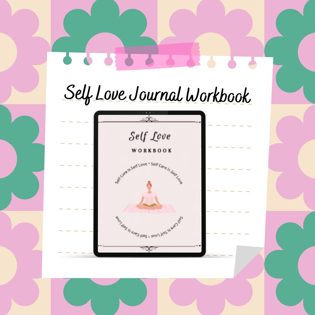 Self-love Mastery: Empowering Self Love and Care Journal & Workbook for Confidence, Gratitude ...