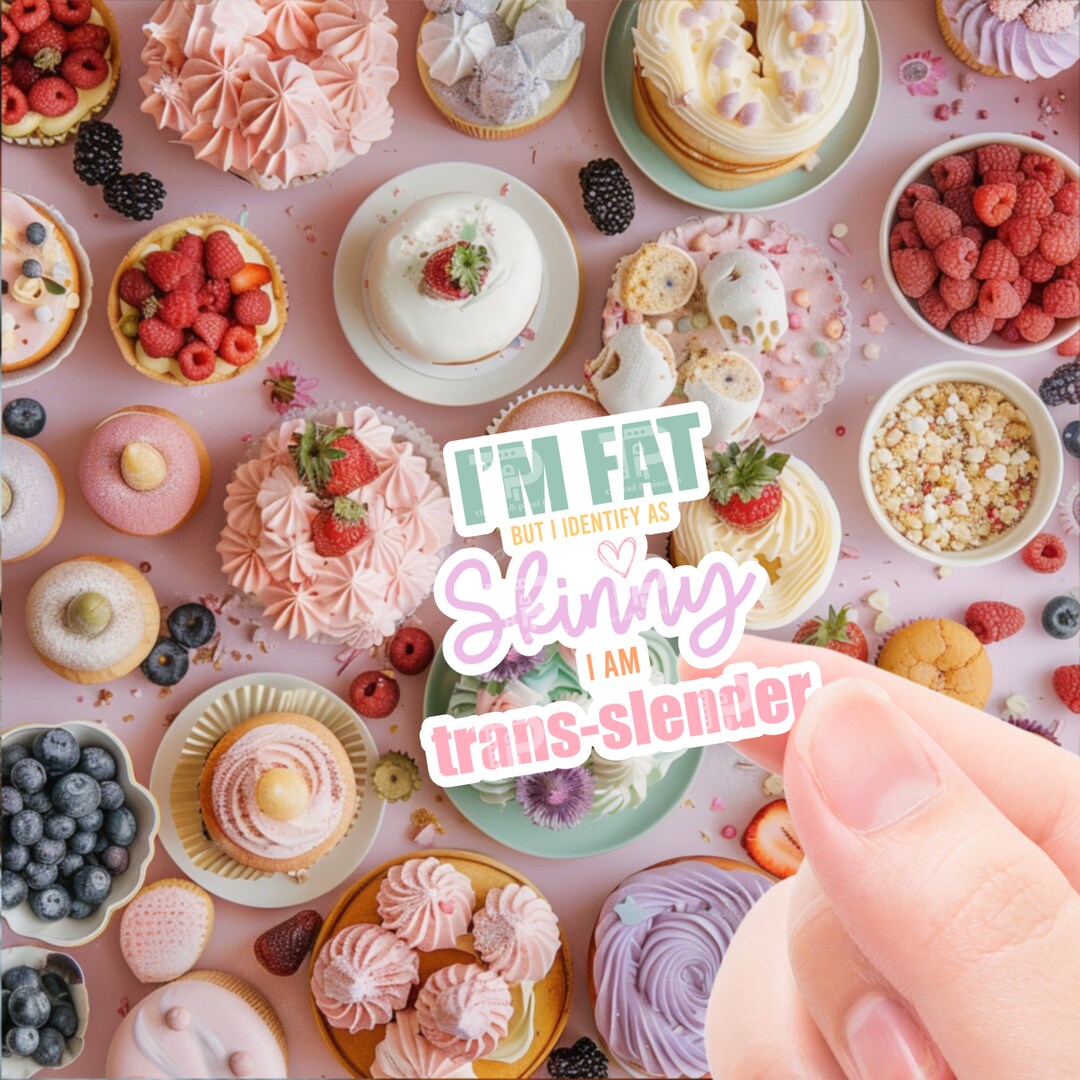 Funny Sticker, Sarcastic Sticker, I’m Fat but I Identify as Skinny ...