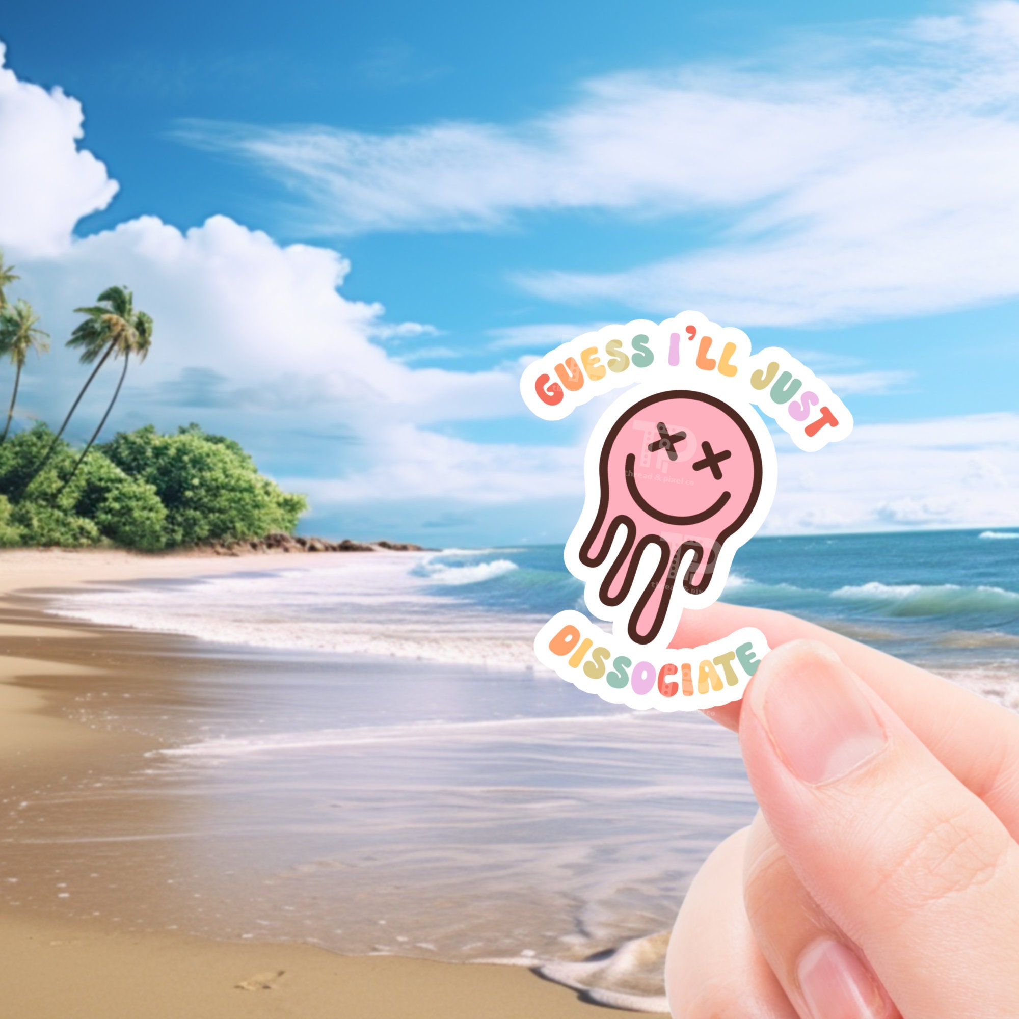 Funny Mental Health Sticker, Guess Ill Just Dissociate Sticker, Sticker ...