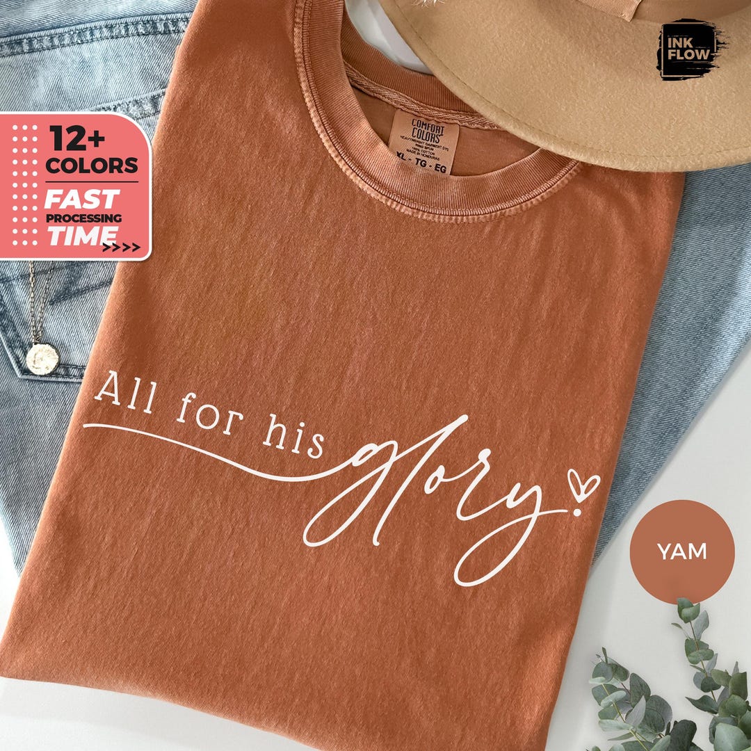 All for His Glory Shirt, Christian T-shirt, Religious Shirt, Gift for ...