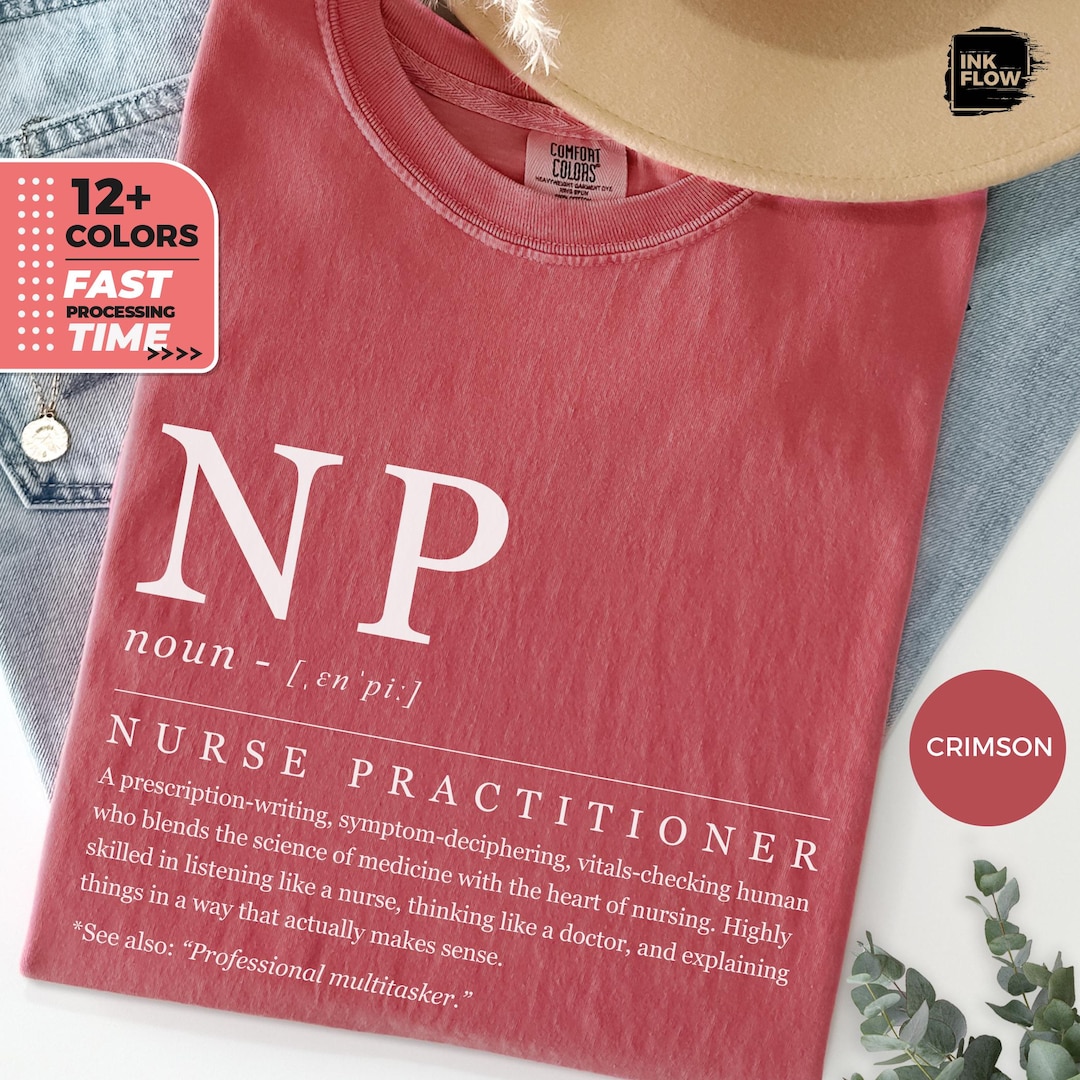 Funny Definition NP Nurse Shirt, Nurse Practitioner Comfort Colors® T ...