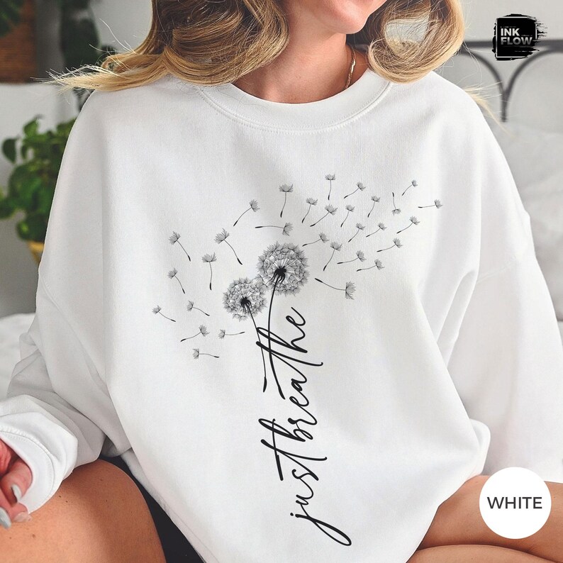 Just Breathe Sweatshirt, Dandelion Sweatshirt, Boho Wildflower ...