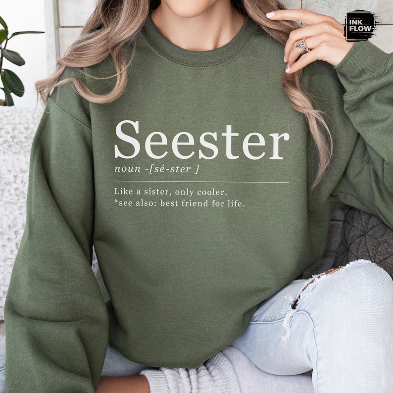 Funny Seester Definition Sweatshirt, Sarcastic Birthday Sweater, Best ...