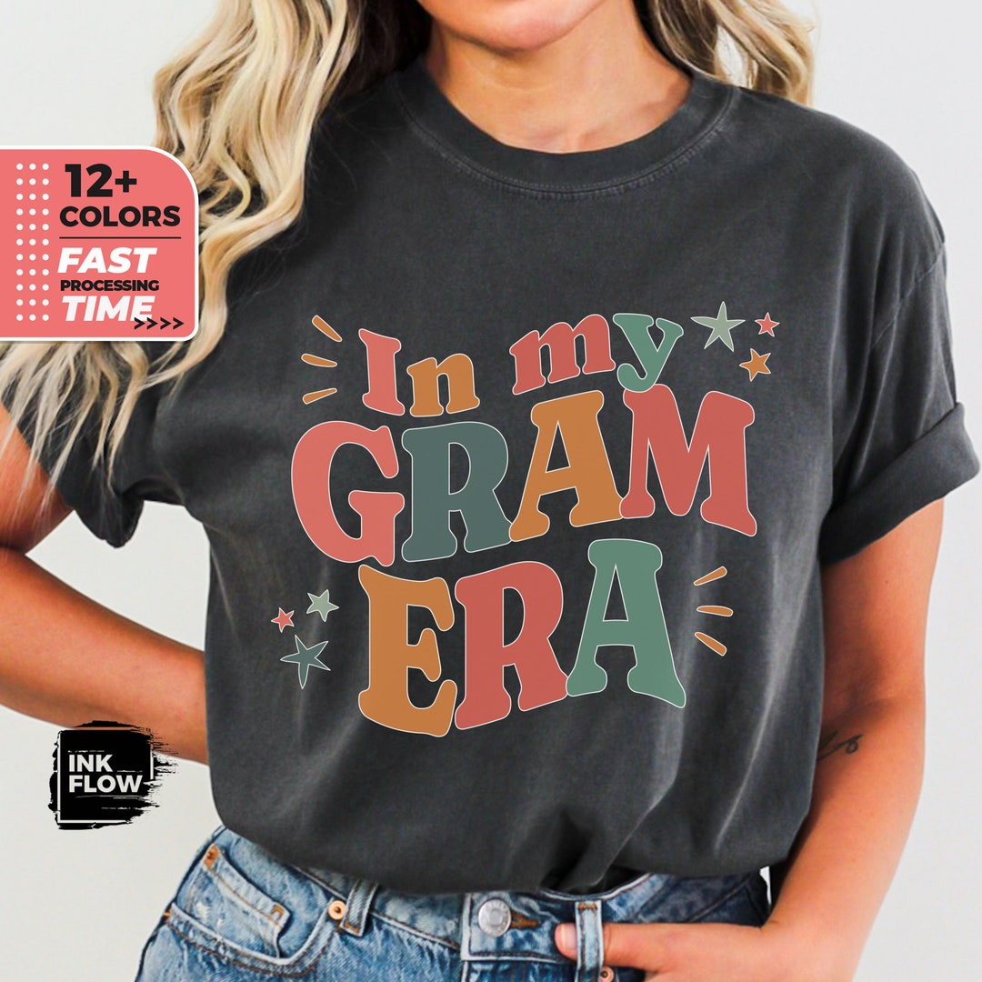 In My Gram Era Shirt, Sarcastic and Funny Gram T-shirt, Mothers Day ...